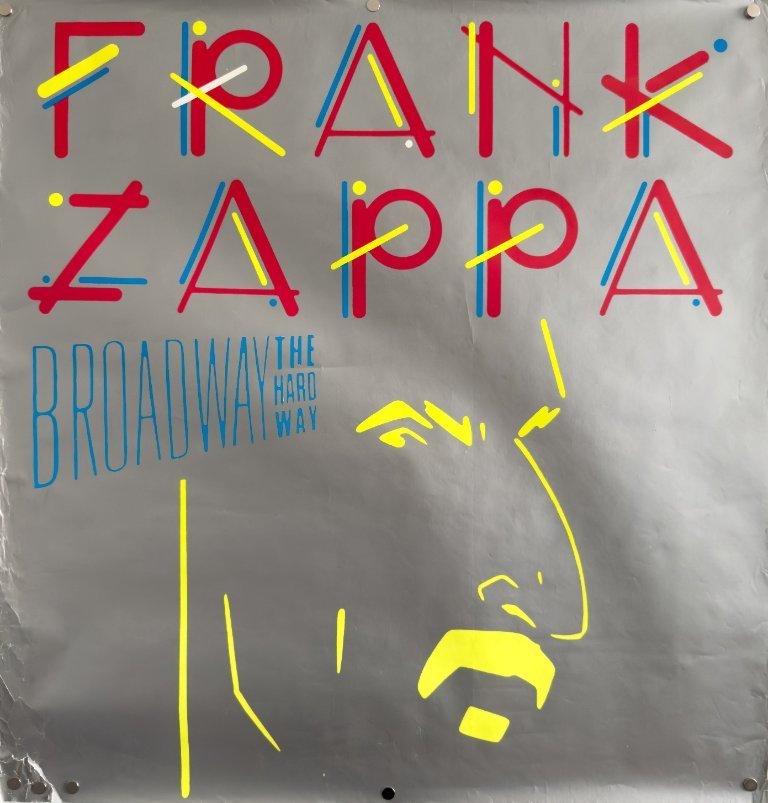 🎸 Original Frank Zappa Poster – “Broadway the Hard Way” (1988) | Square ...